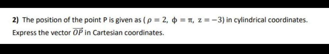 Solved 2) The position of the point P is given as ( | Chegg.com