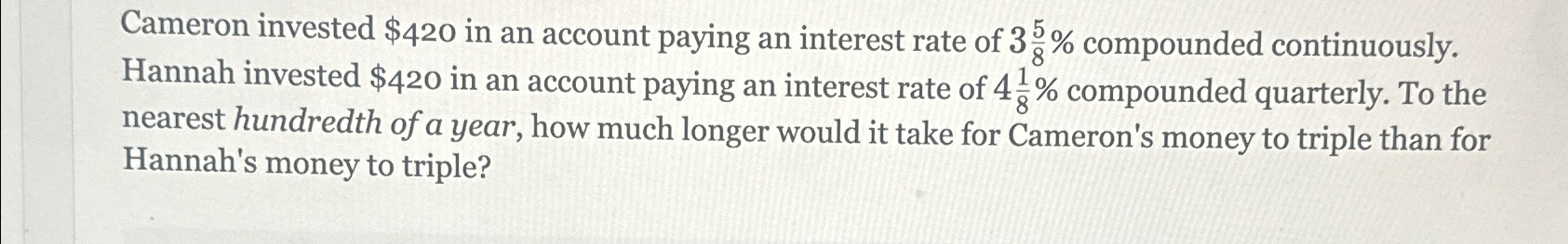 Solved Cameron invested $420 ﻿in an account paying an | Chegg.com