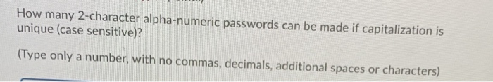 Solved how many 2-Character alpha-numeric passwords can be | Chegg.com