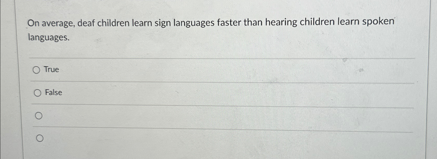 Solved On average, deaf children learn sign languages faster | Chegg.com