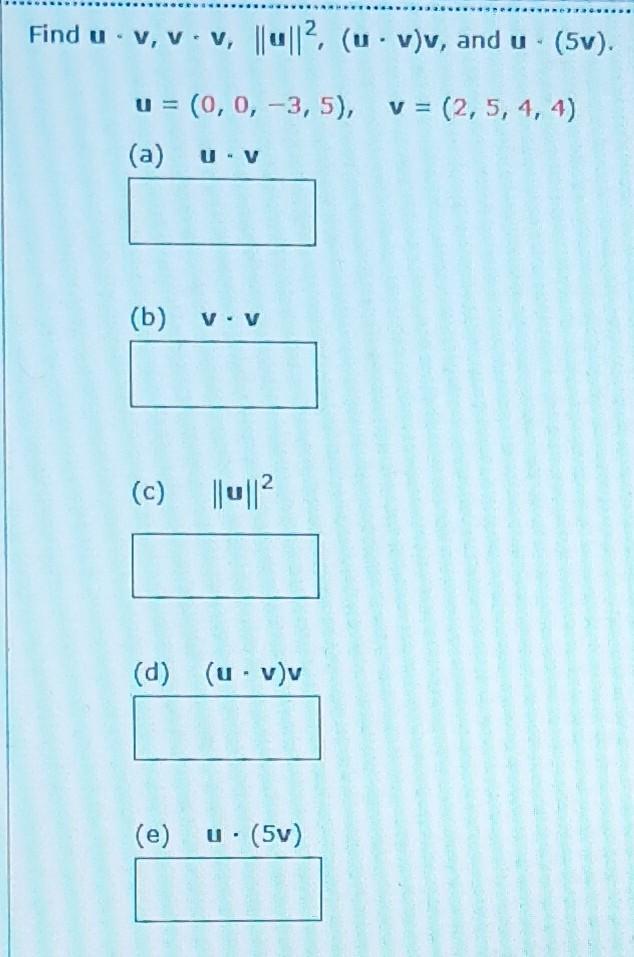 Solved u⋅v,v⋅v,∥u∥2,(u⋅v)v, and u⋅(5v). | Chegg.com