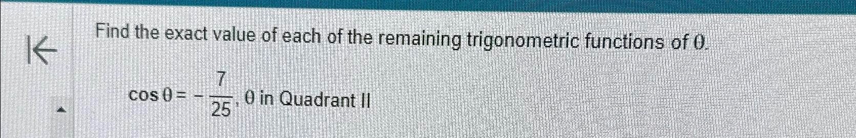 Solved Find the exact value of each of the remaining | Chegg.com