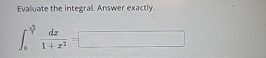 Solved Evaluate the integral. Answer exactly.∫0323dx1+x2= | Chegg.com