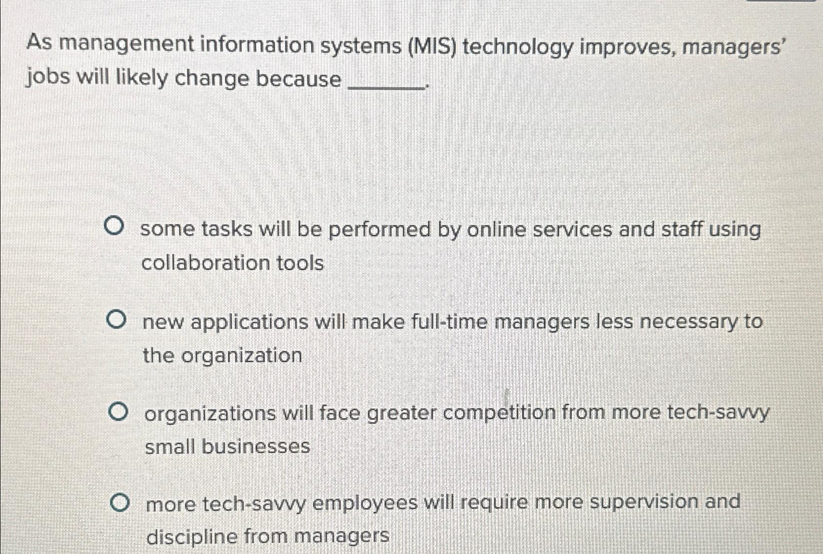 Solved As management information systems (MIS) ﻿technology | Chegg.com