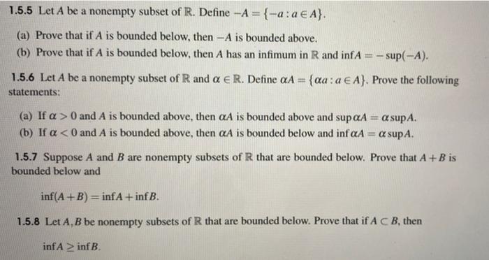 Solved 1.5.5 Let A be a nonempty subset of R. Define -A={-a: | Chegg.com