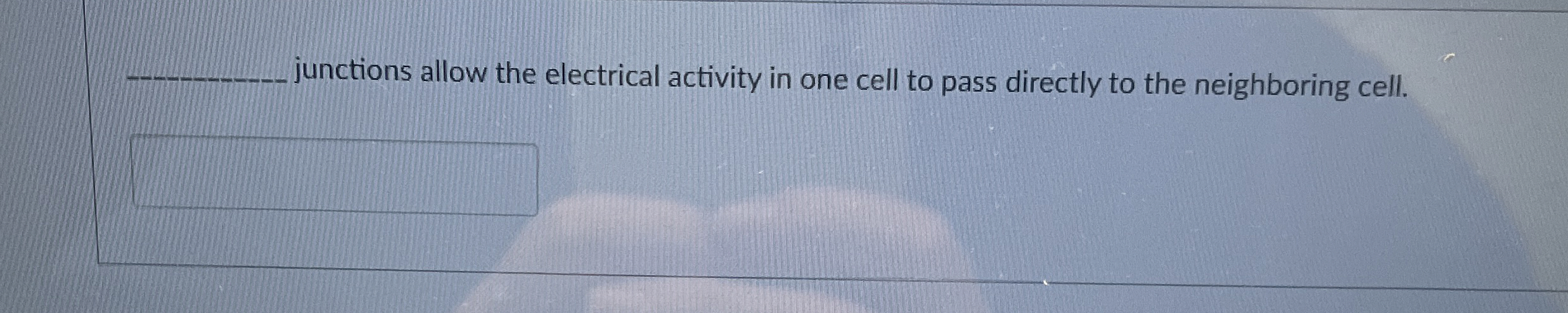 Solved ﻿junctions allow the electrical activity in one | Chegg.com