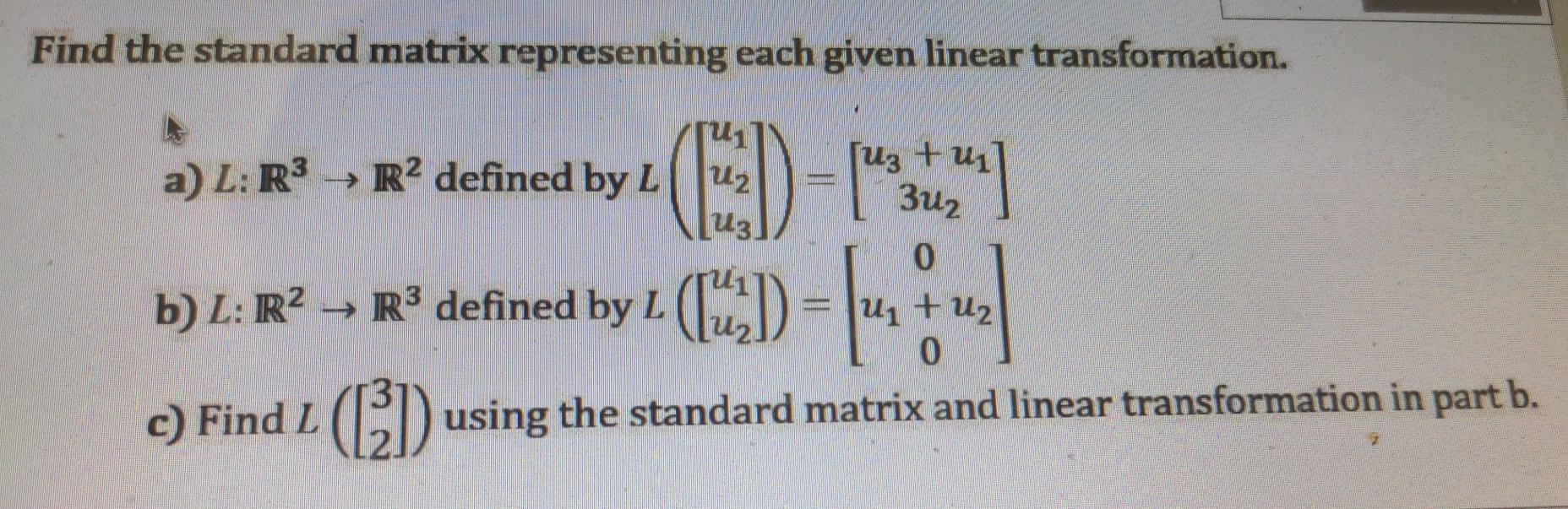 Solved Find the standard matrix representing each given | Chegg.com