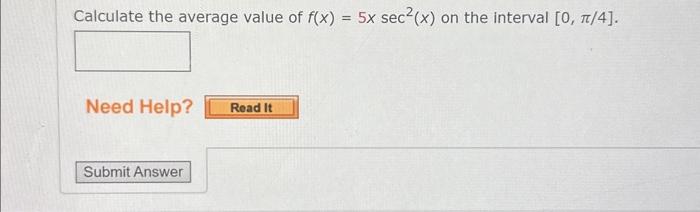 Solved Calculate the average value of f(x)=5xsec2(x) on the | Chegg.com