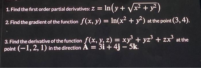Solved 1. Find the first order partial derivatives: | Chegg.com