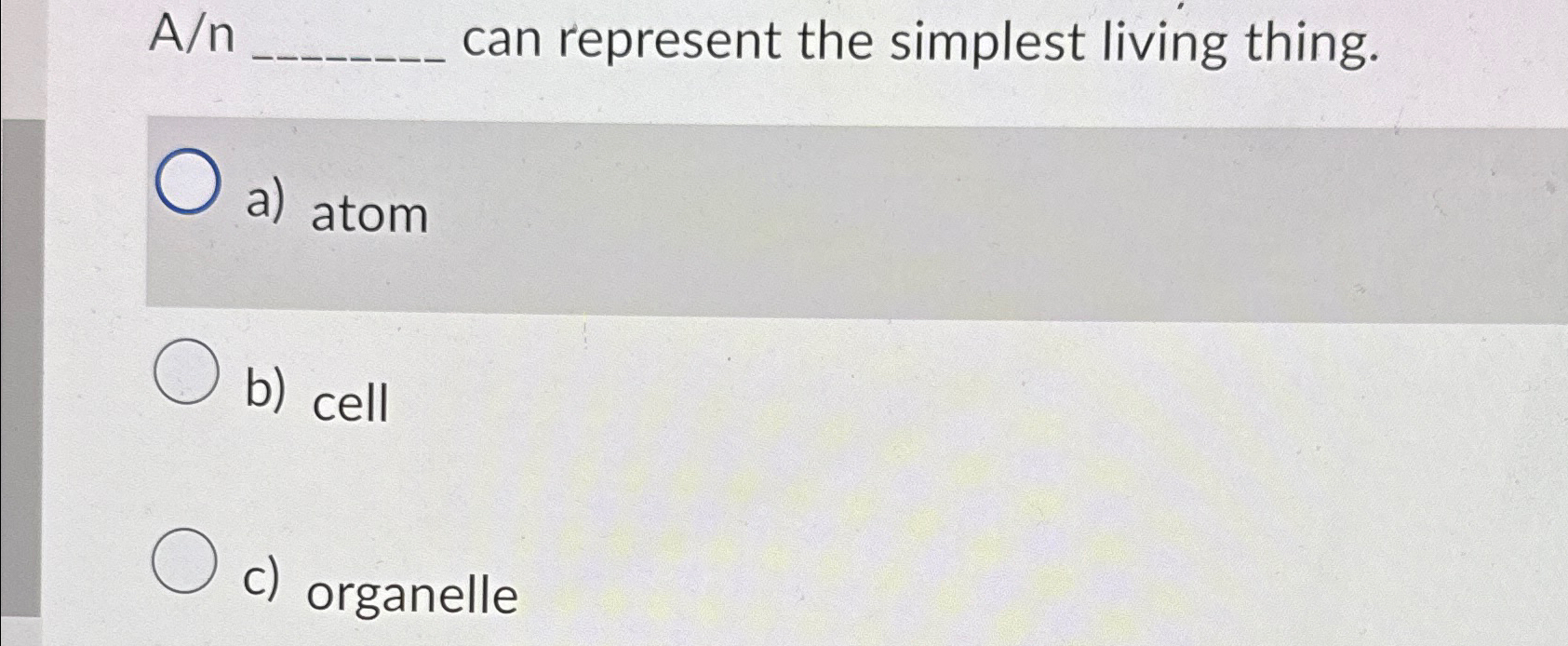 Solved A/n blank can represent the simplest living thing.a) | Chegg.com