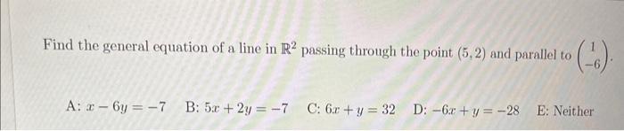 Solved Find the general equation of a line in R2 passing | Chegg.com
