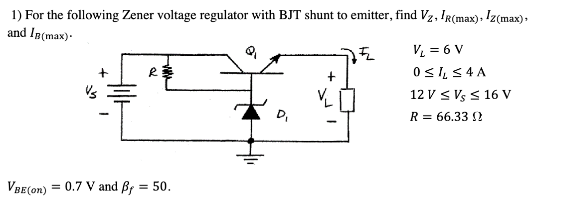 Solved For the following Zener voltage regulator with BJT | Chegg.com