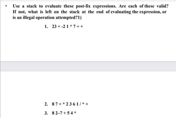 Solved Use a stack to evaluate these post-fix expressions. | Chegg.com