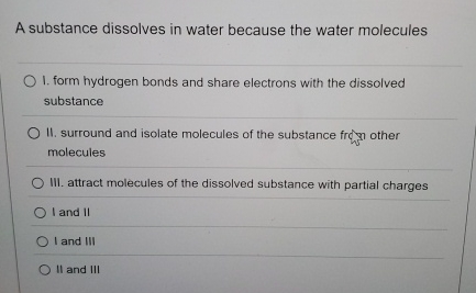 Solved A substance dissolves in water because the water | Chegg.com