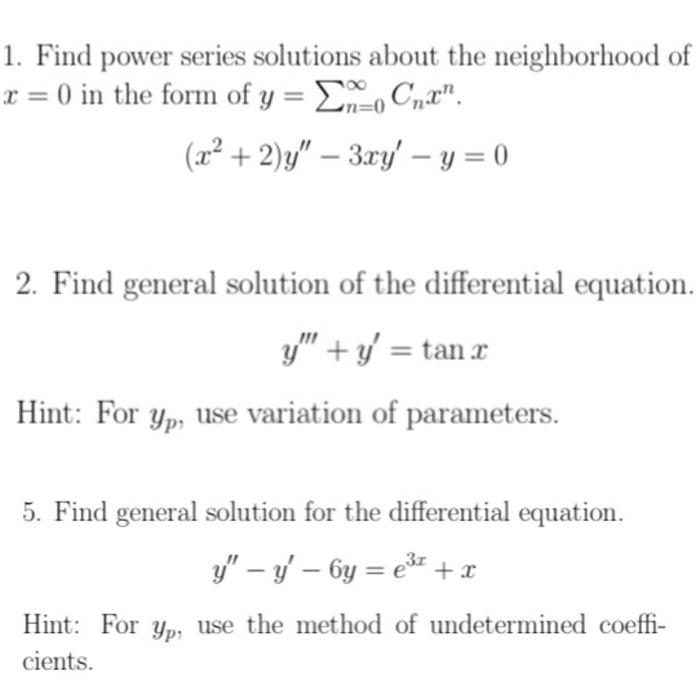 Solved 1. Find power series solutions about the neighborhood | Chegg.com