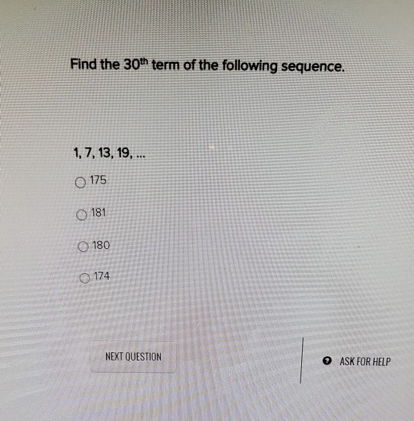 Solved Find the 30th term of the following sequence. 1, 7, | Chegg.com