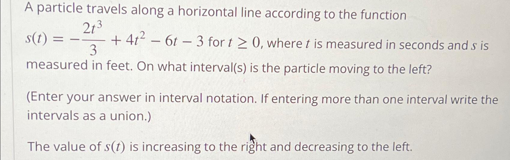 Solved A particle travels along a horizontal line according | Chegg.com
