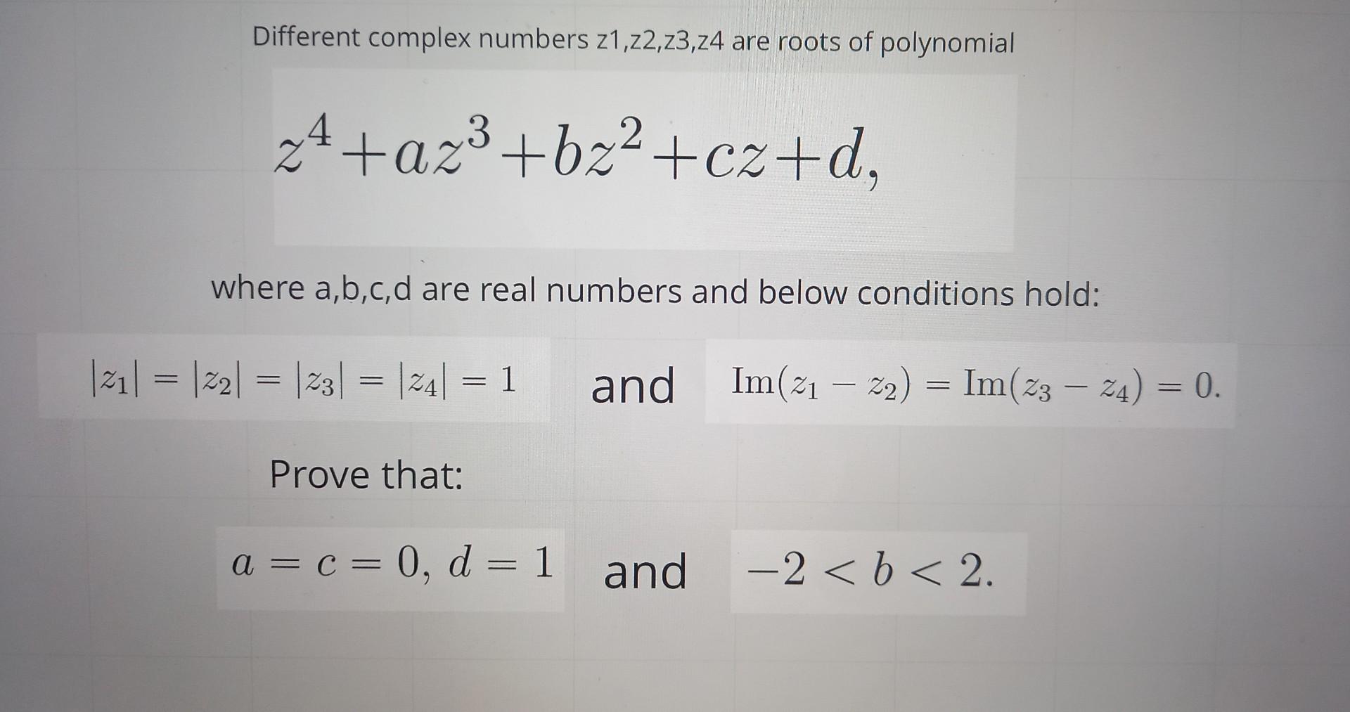 Solved Different complex numbers z1,z2,z3,z4 are roots of | Chegg.com