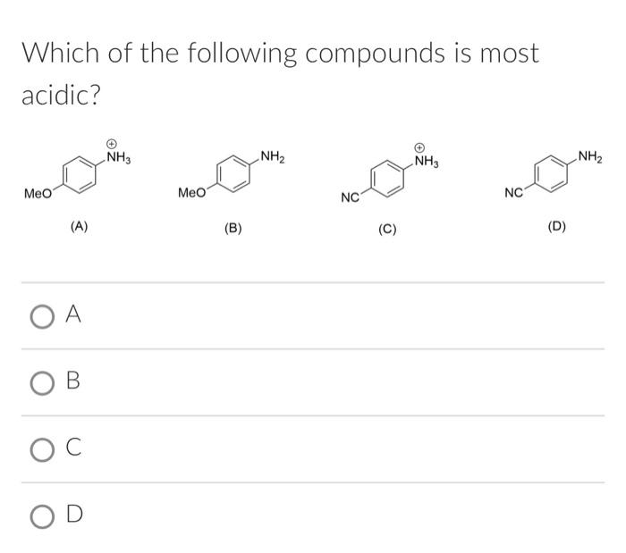 Solved Which of the following compounds is most acidic? (A) | Chegg.com