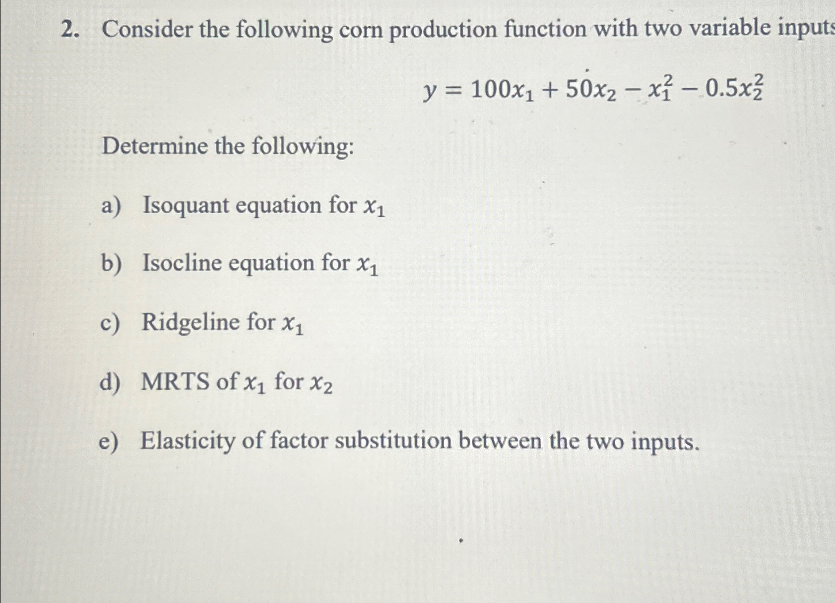 Solved Consider the following corn production function with | Chegg.com