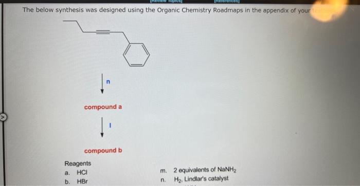 Solved The below synthesis was designed using the Organic | Chegg.com