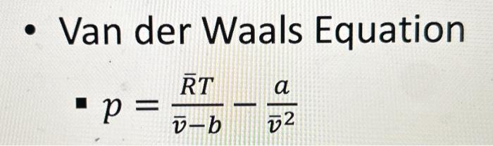 Determine a and b values in Van der Waals Equation | Chegg.com