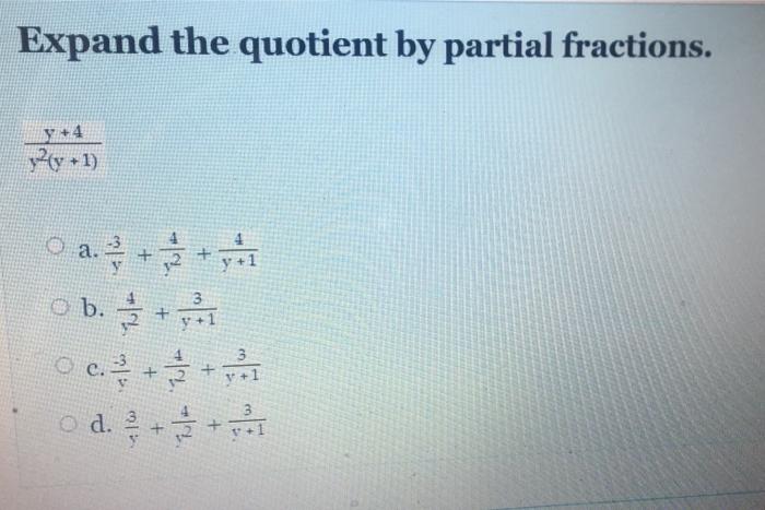 Solved Expand the quotient by partial fractions. y (y +1) 1 | Chegg.com