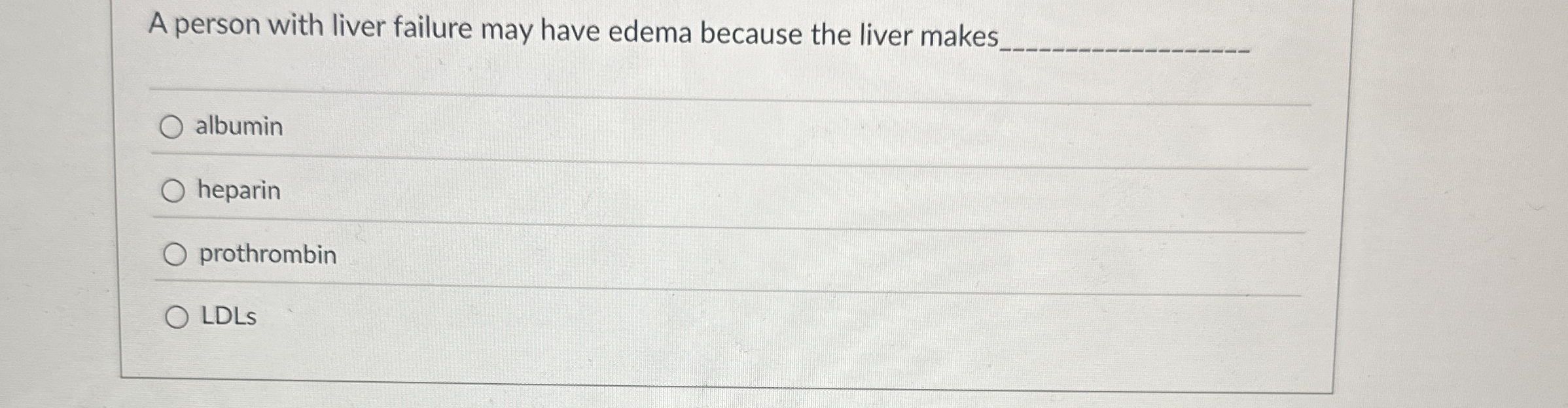 Solved A person with liver failure may have edema because | Chegg.com