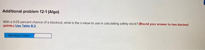 Solved Additional problem 12-1 (Algo) With a 0.03 percent | Chegg.com