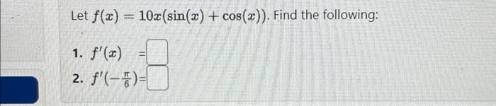Solved Let f'(x) = f'(-5) = 0 f(x) = 4 sin x + 3 cos x | Chegg.com