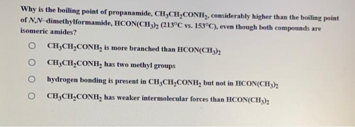 Solved Why is the boiling point of propanamide, CH,CH,CONH, | Chegg.com