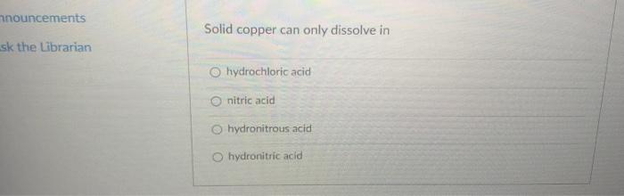 Solved nouncements Solid copper can only dissolve in sk the | Chegg.com