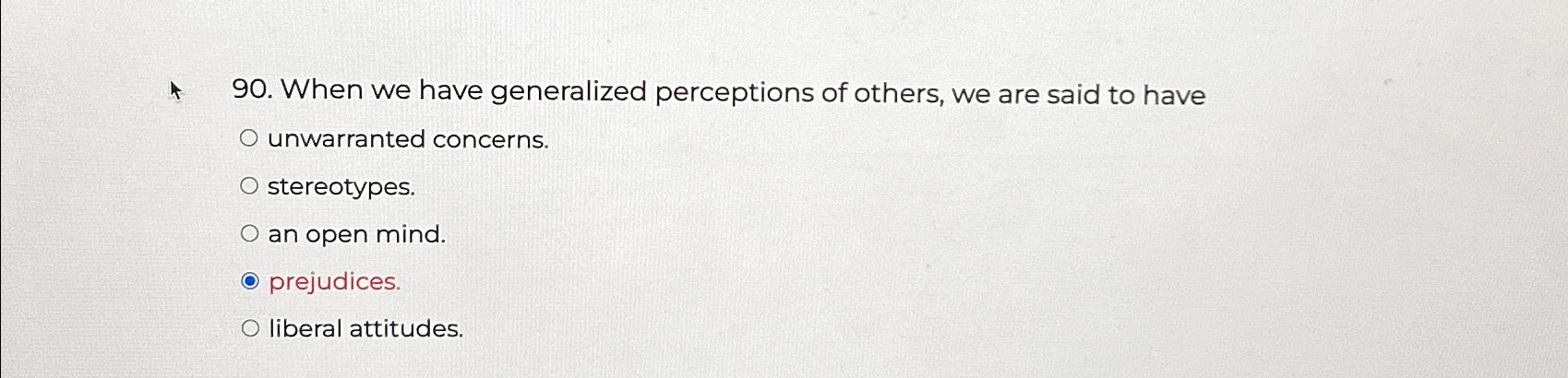 Solved When we have generalized perceptions of others, we | Chegg.com