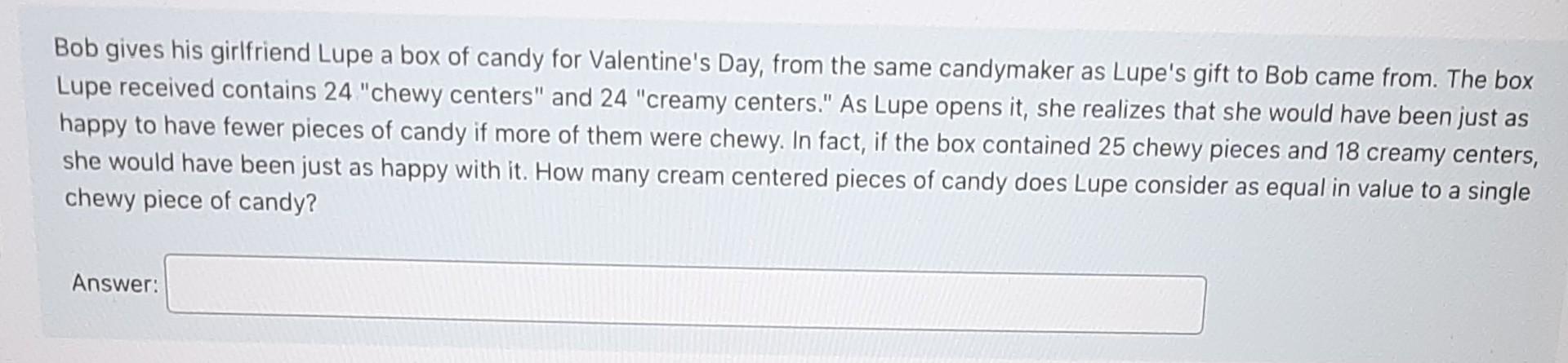 Solved Bob gives his girlfriend Lupe a box of candy for | Chegg.com