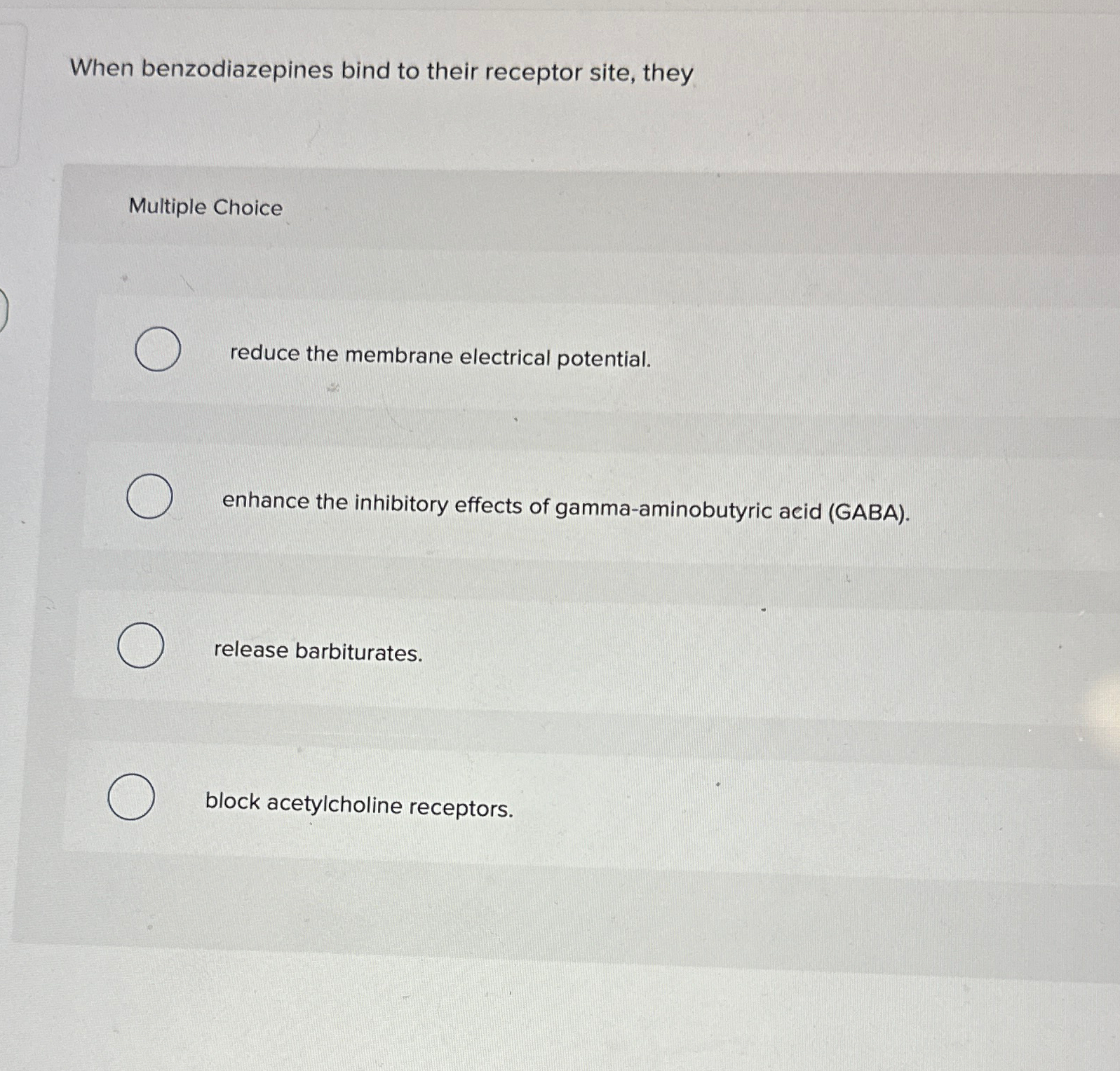 Solved When benzodiazepines bind to their receptor site, | Chegg.com