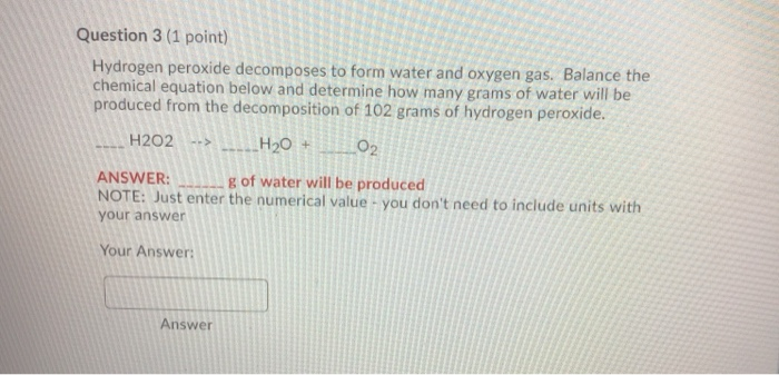 Solved Question 3 (1 point) Hydrogen peroxide decomposes to | Chegg.com