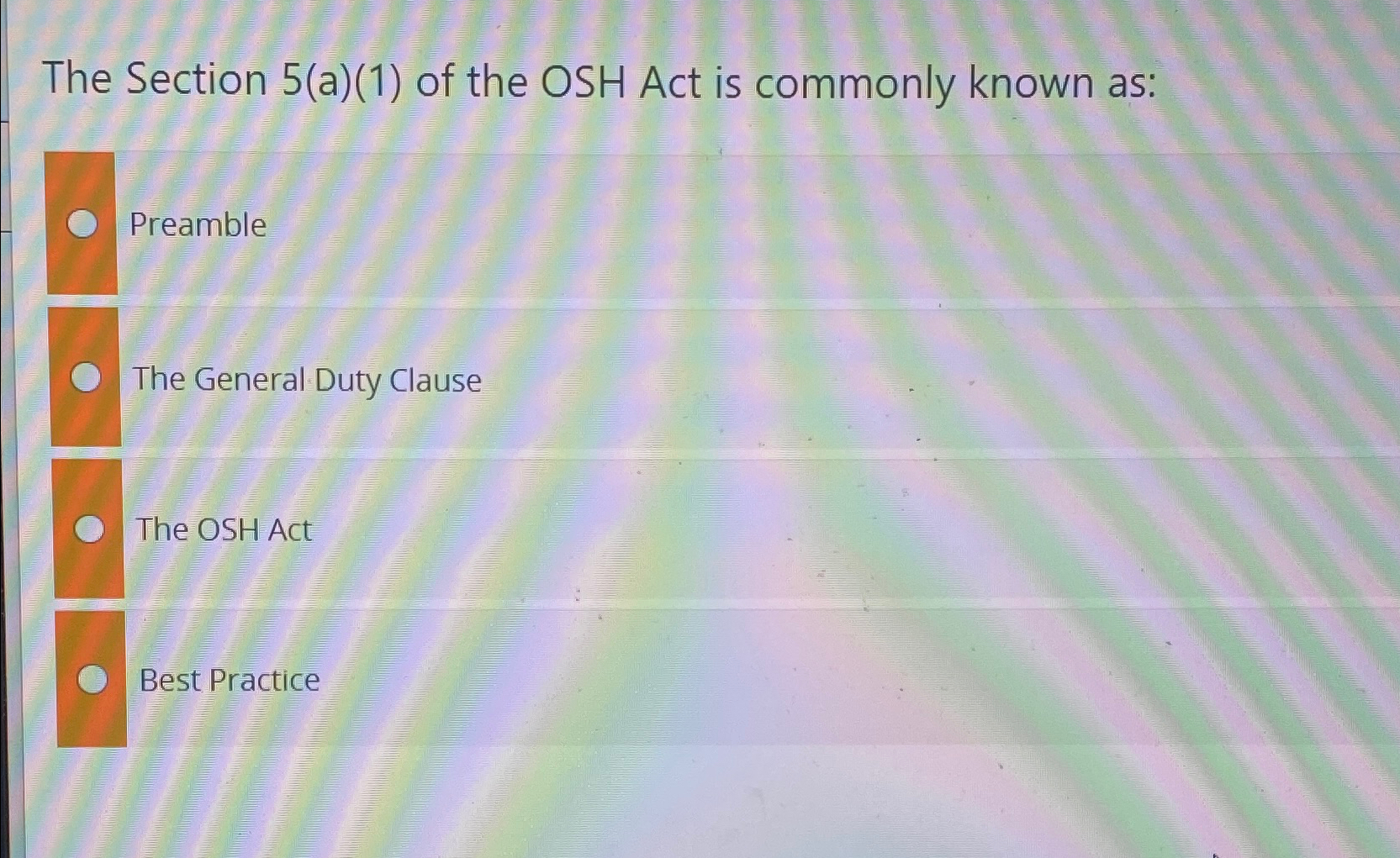 Solved The Section 5(a)(1) ﻿of the OSH Act is commonly known | Chegg.com