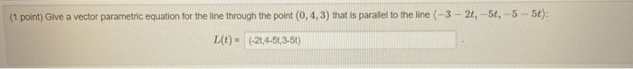 Solved 1 Point Give A Vector Parametric Equation For The 