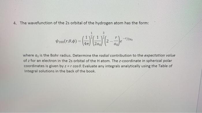Solved 4. The wavefunction of the 2s orbital of the hydrogen | Chegg.com