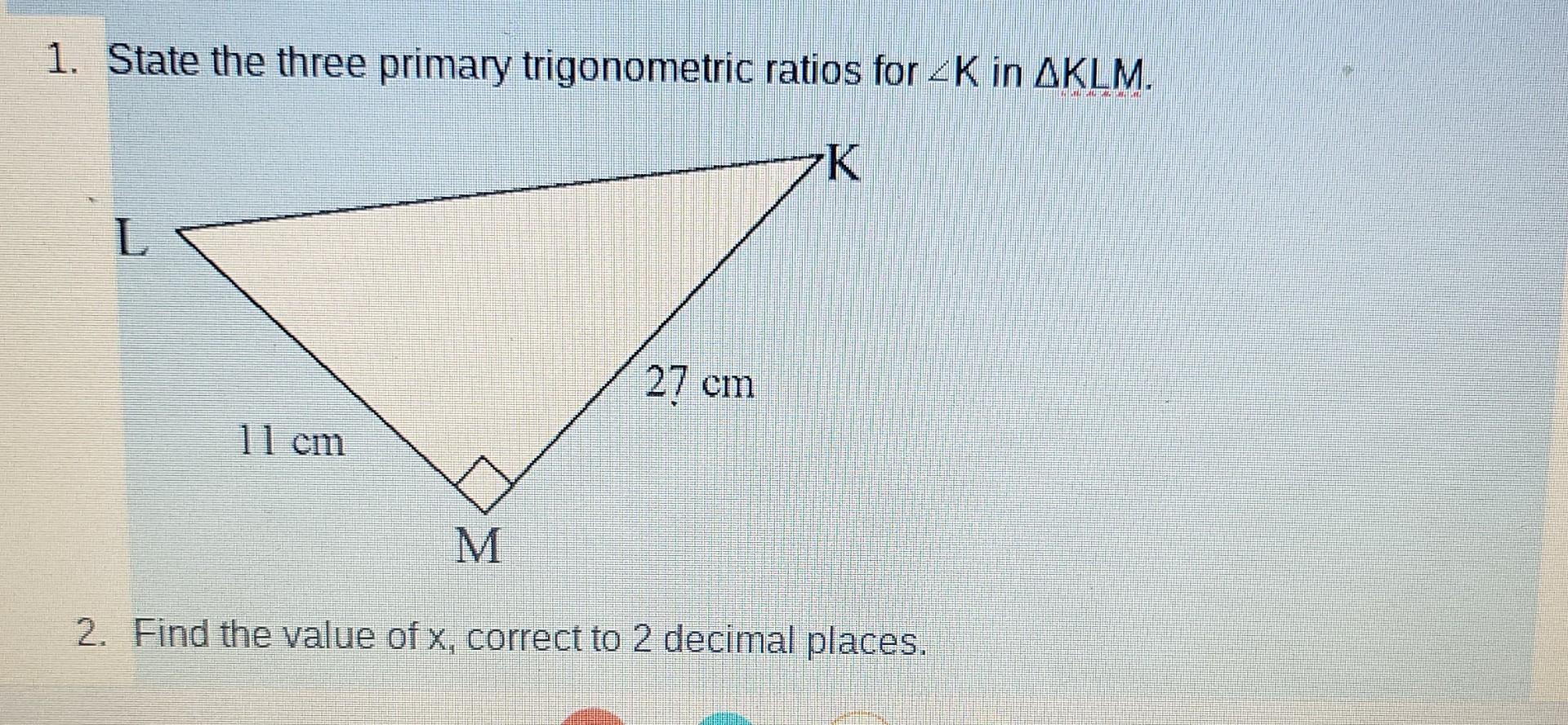Solved 1. State the three primary trigonometric ratios for | Chegg.com