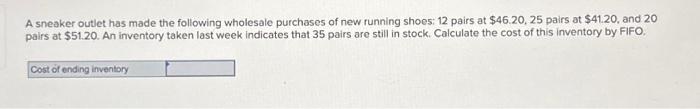 Solved A sneaker outlet has made the following wholesale | Chegg.com