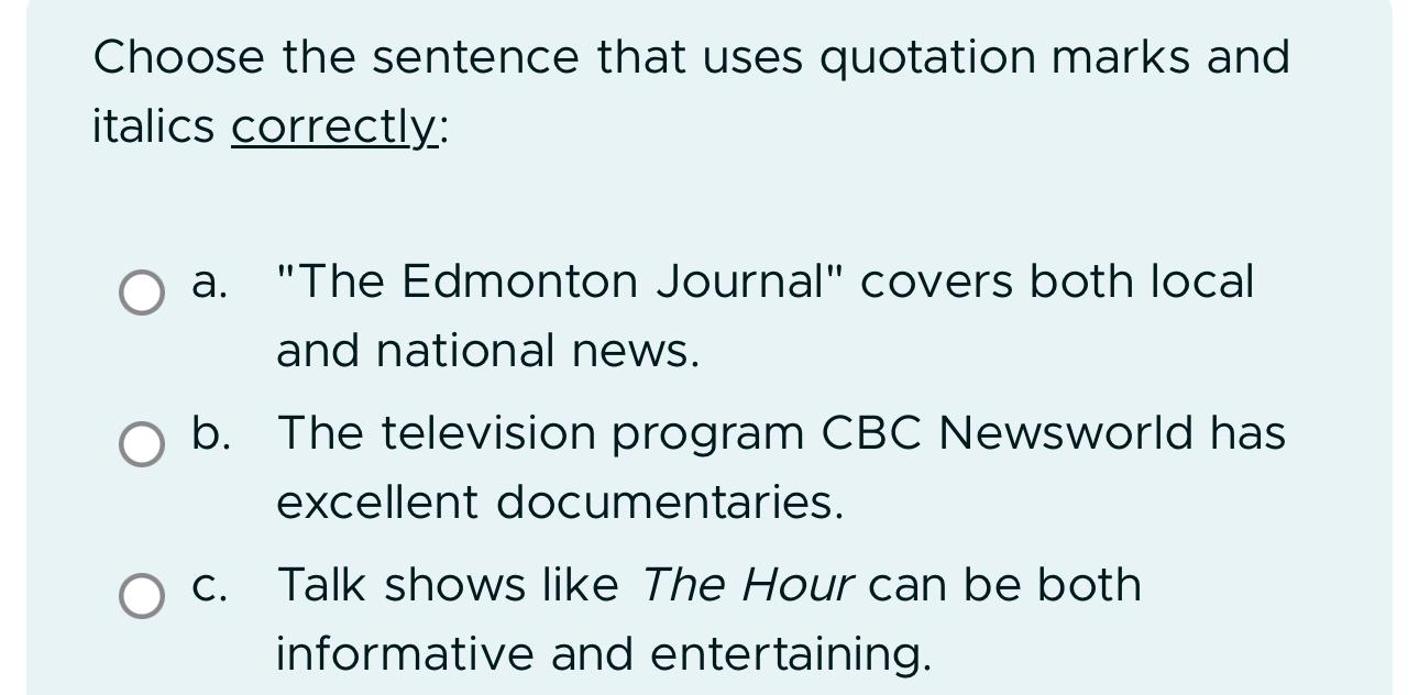 Solved Choose the sentence that uses quotation marks and | Chegg.com