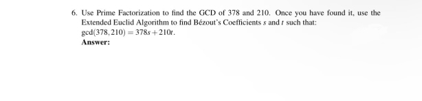Use Prime Factorization to find the GCD of 378 ﻿and | Chegg.com