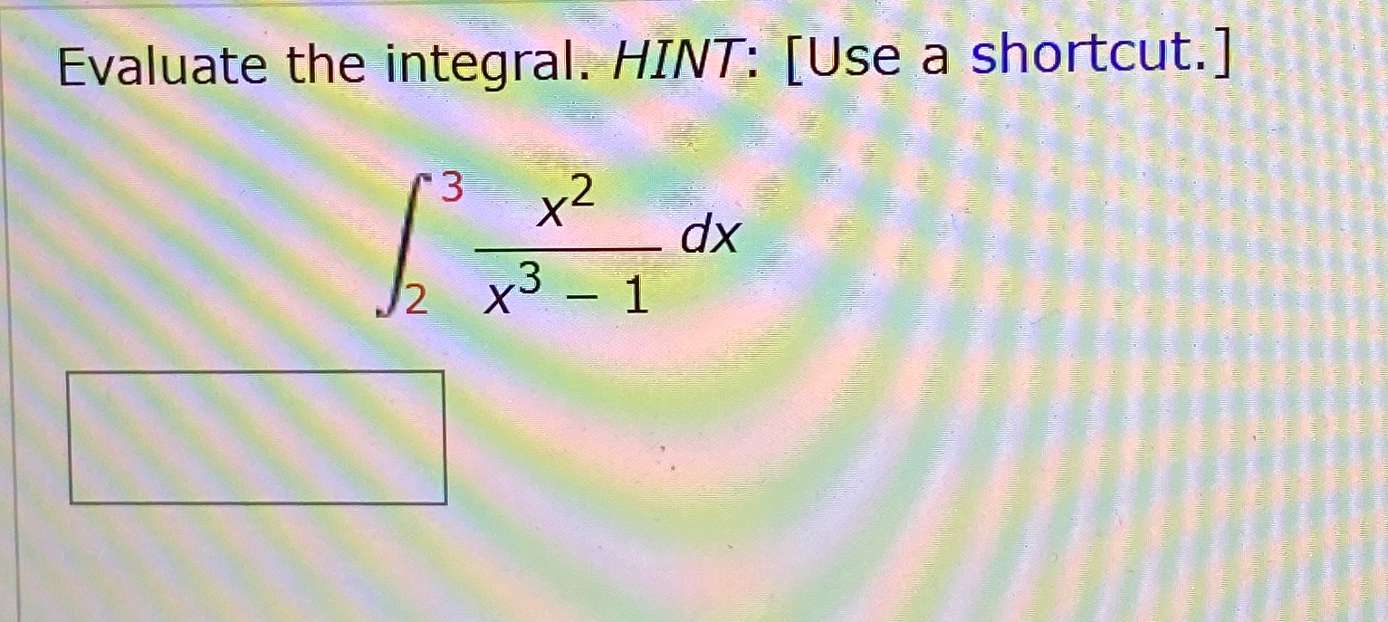 Solved Evaluate the integral. HINT: [Use a | Chegg.com