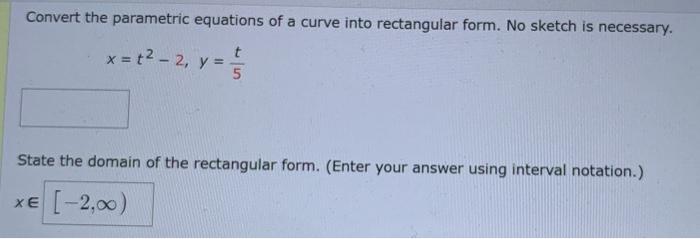 Solved Convert the parametric equations of a curve into | Chegg.com