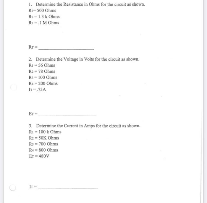 Solved 1. Determine the Resistance in Ohms for the circuit | Chegg.com