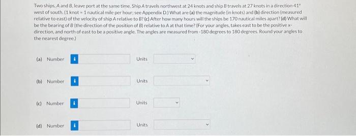 Solved Two ships, A and B, leave port at the same time. Ship | Chegg.com