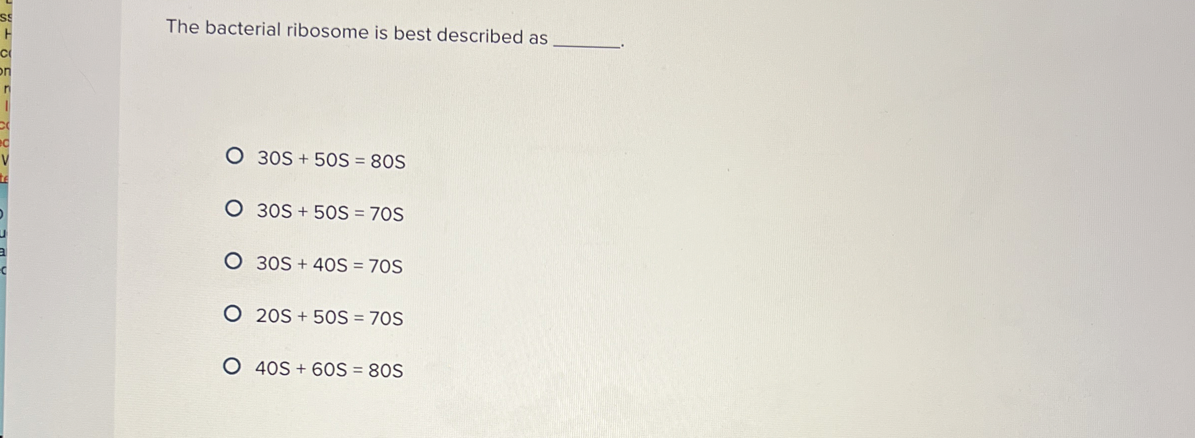 Solved The bacterial ribosome is best described | Chegg.com