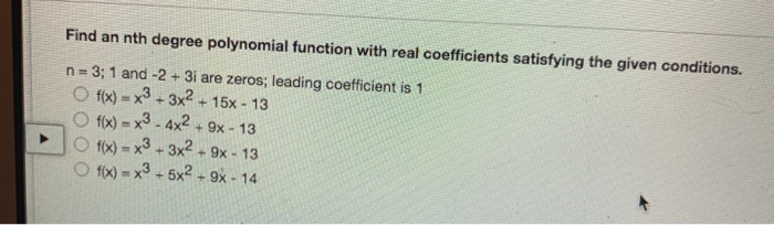 Solved Find an nth degree polynomial function with real | Chegg.com