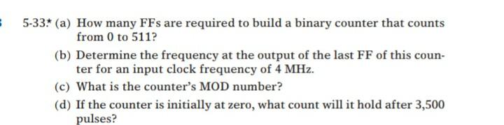 Solved 5-33. (a) How many FFs are required to build a binary | Chegg.com